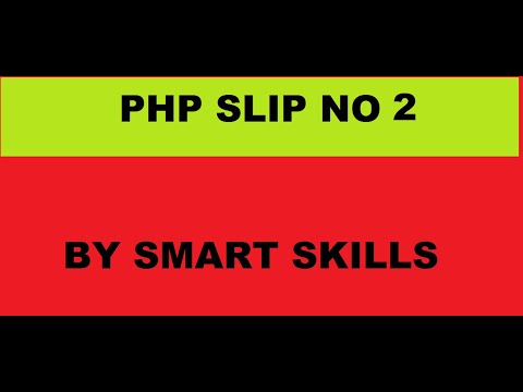 PHP Practical Slip No 2 SPPU 2020 Revised Syllabus for SYBBA (CA) BY SMART SKILLS