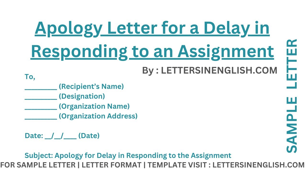 Apology Letter for a Delay in Responding to an Assignment