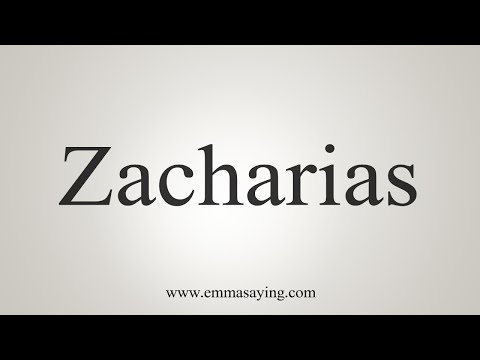 How To Say Zacharias