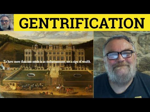 🔵 Gentrification Meaning - Gentry Definition - Gentrify Examples - CPE Vocabulary - Gentrification