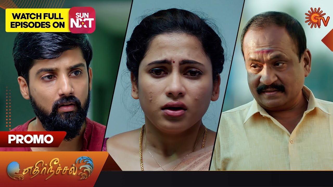 Sun TV Serial: Ethir Neechal Today Promo | Watch Ethir Neechal Serial ...