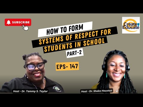 EPS 147: How to Form Systems of Respect for Students in School - Part 2 | Create and Educate