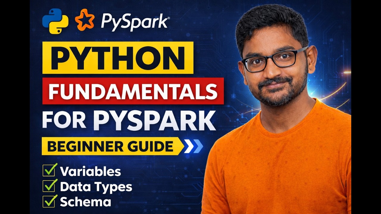 10. Python Fundamentals for PySpark | Complete Beginner Guide for Data Engineers | Session 1