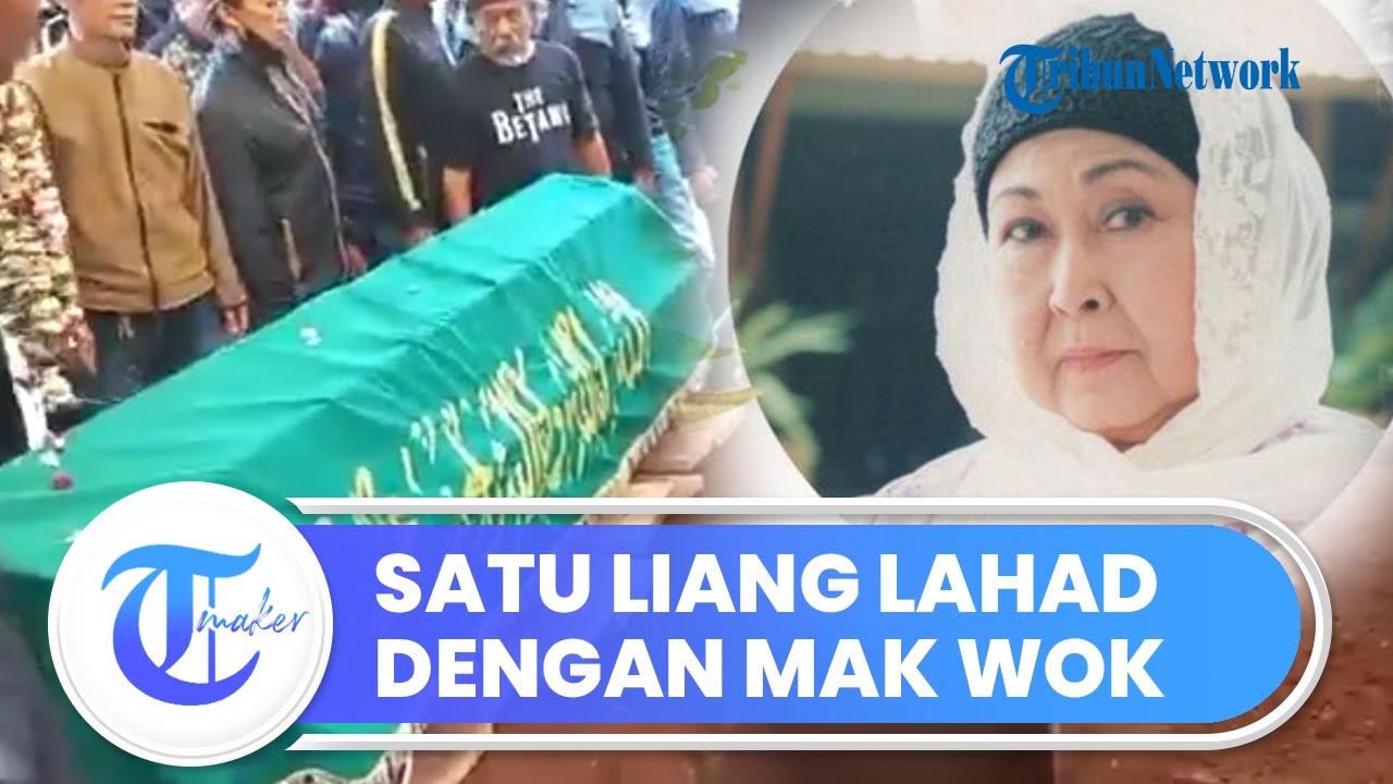 Mak Nyak Aminah Cendrakasih Dimakamkan Satu Liang Lahat dengan Mak Wok ...