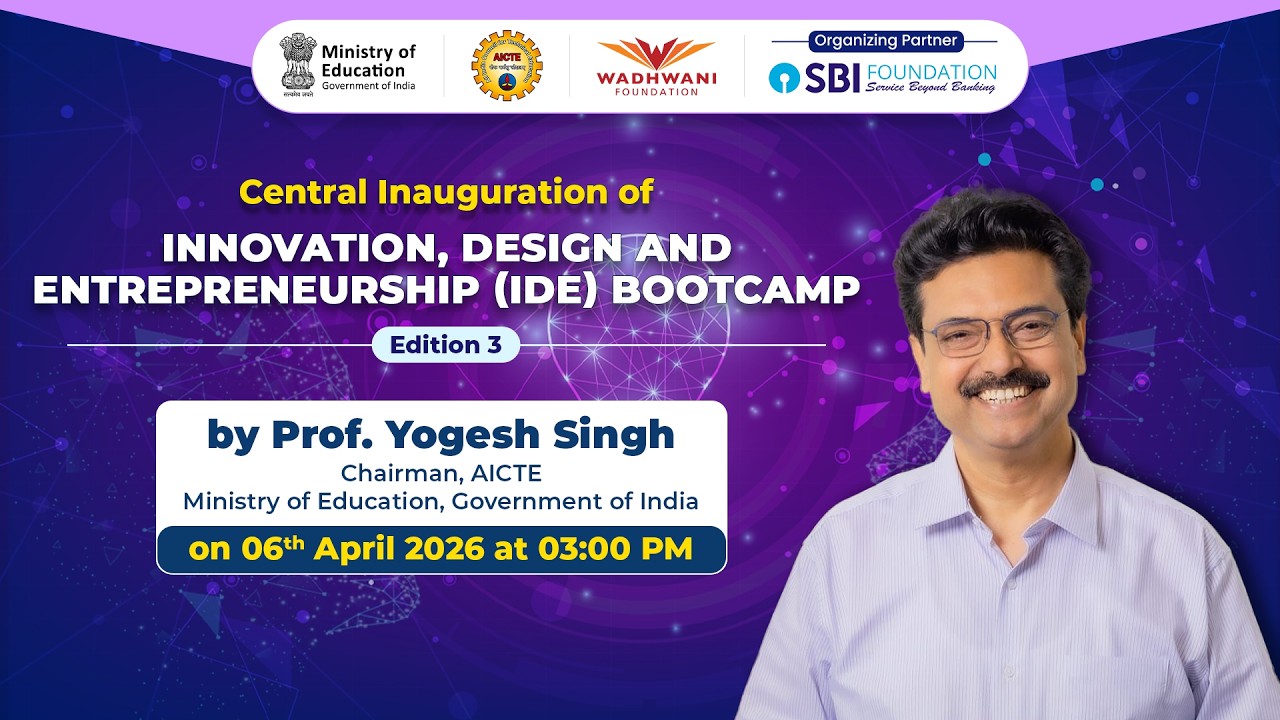 Central Inauguration Ceremony 3rd Edition of Innovation, Design and Entrepreneurship (IDE) Bootcamp