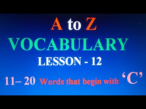 A to Z VOCABULARY LESSON - 12 Ten words that begin with 'C'