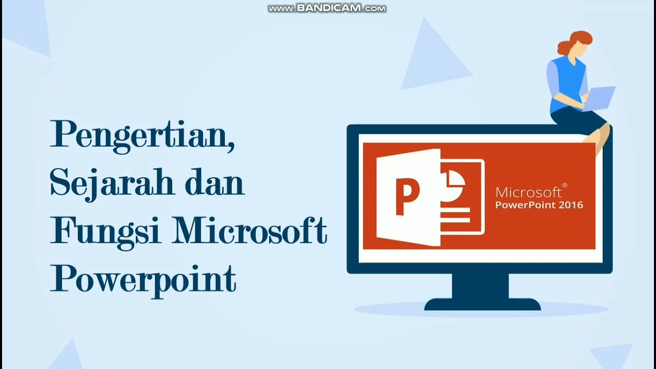 PENGERTIAN, SEJARAH DAN FUNGSI MICROSOFT POWERPOINT