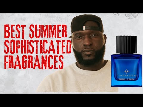 🌞 Best Summer Sophisticated Fragrances | Luxe & Refined Fragrances for Hot Weather 🌊