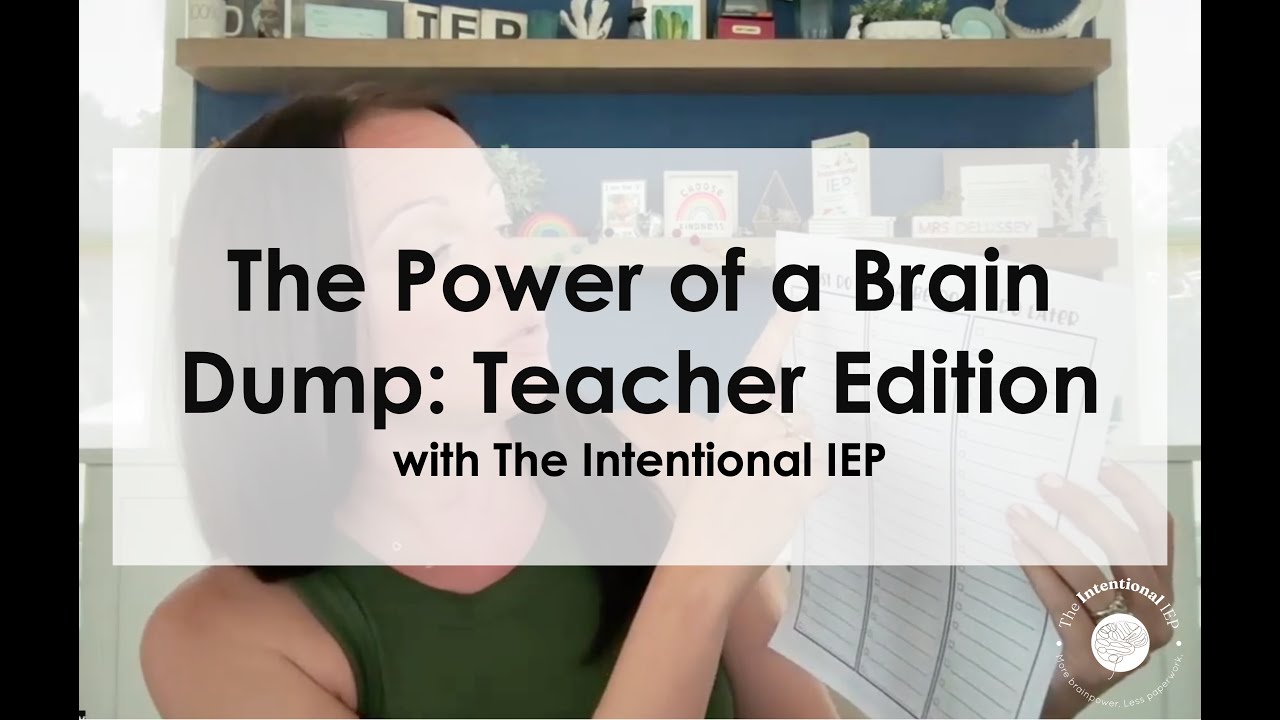 How to Brain Dump Like a Teacher and Actually Get Things Done | with The Intentional IEP