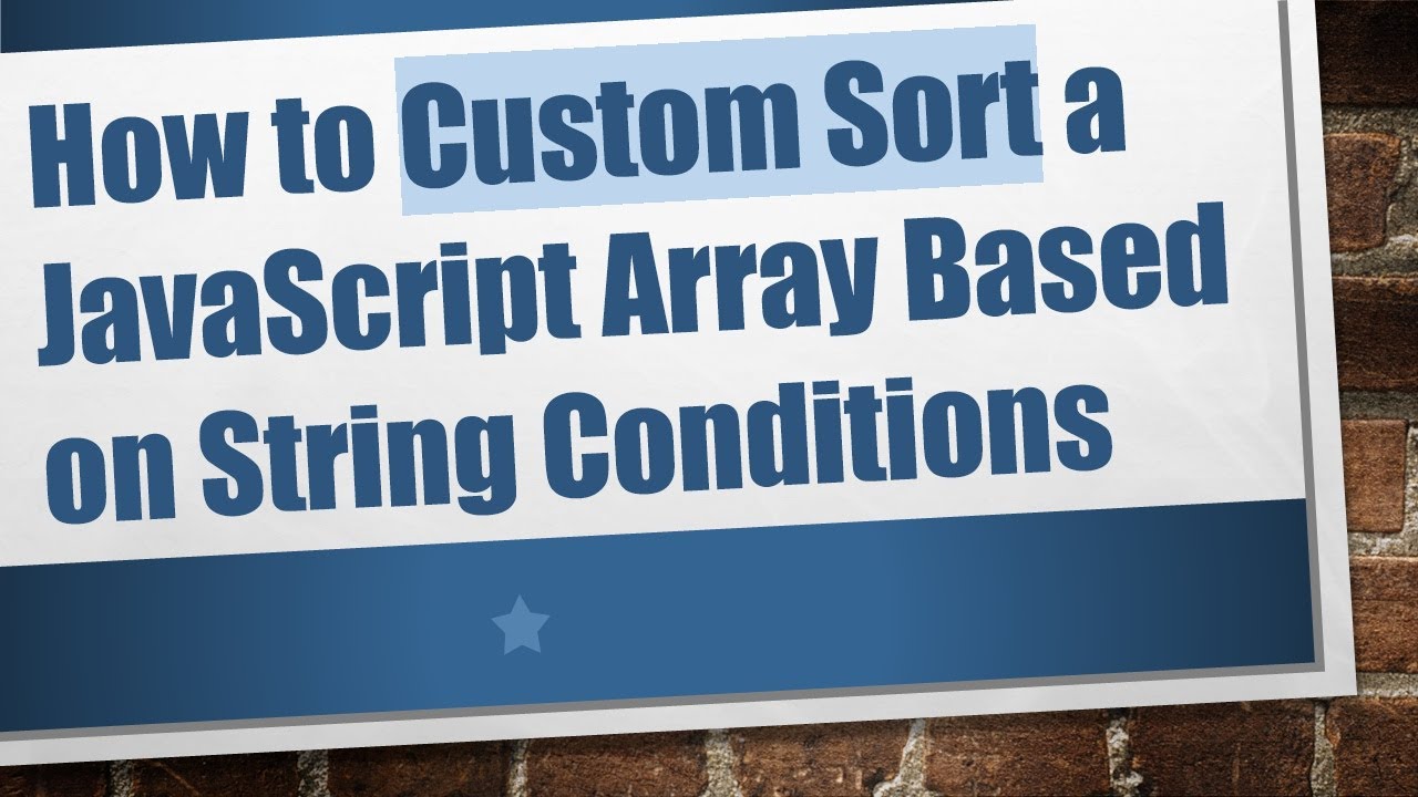 How to Custom Sort a JavaScript Array Based on String Conditions