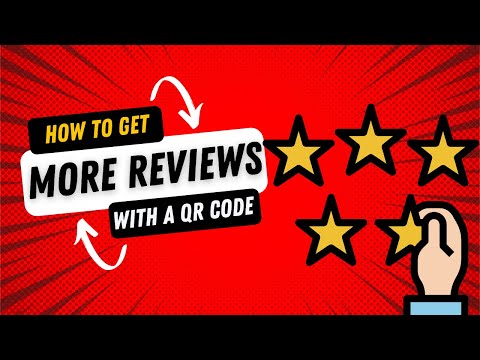 How To Create A QR Code & Use It To Get Get Google Reviews | Get Google Reviews with A QR Code