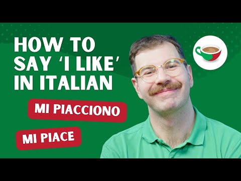 How to say 'I like' in Italian - 'mi piace' or 'mi piacciono'? | CBI Show 2.01