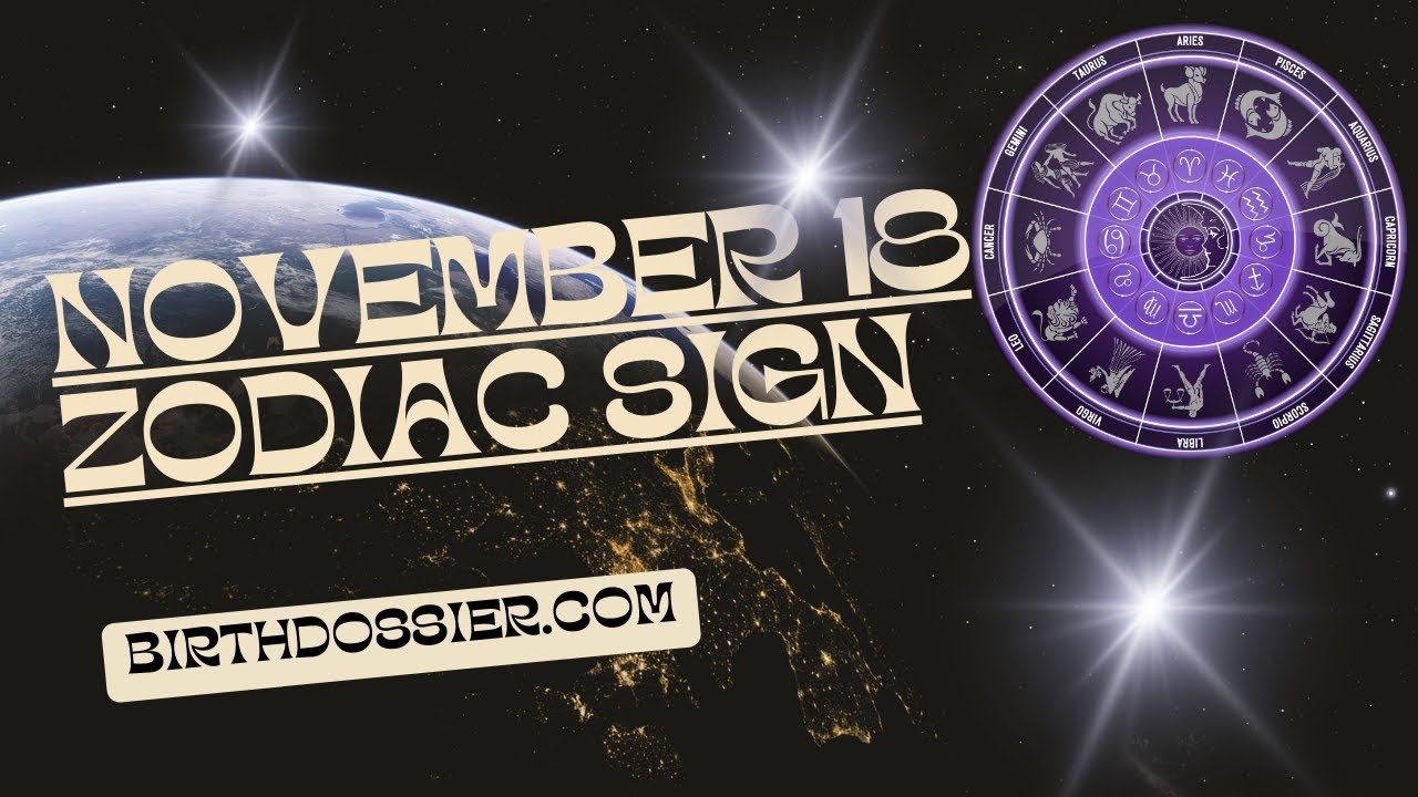November 18 Zodiac Sign: Unveiling the Traits and Characteristics