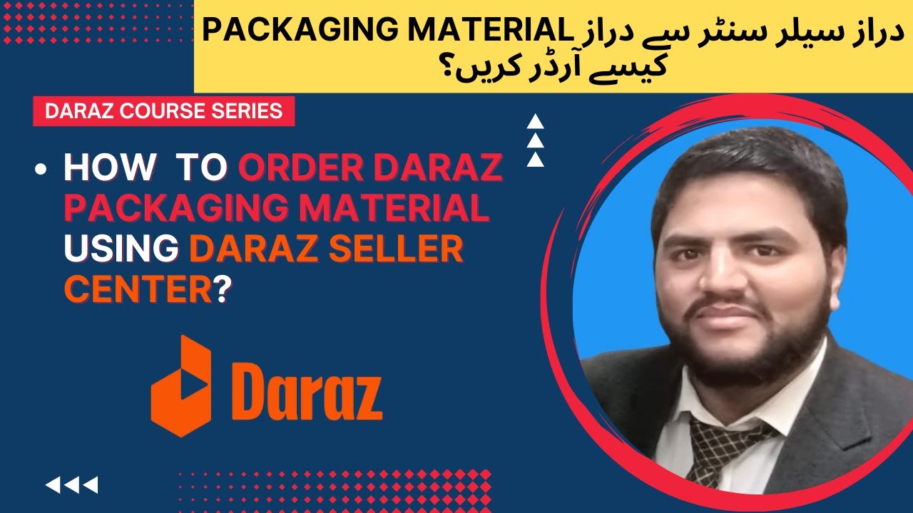 How to Order Daraz Packaging Material using Daraz Seller Center?/Daraz Ecommerce Series Video-22