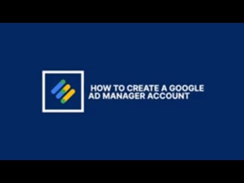 How To Create A Google Ad Manager Account In 3 Minutes - Your Step By Step Guide