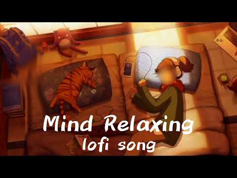 Mind relaxing lofi Song || #nonstoplofi#mindrelaxing#hindi#relaxing#romantic#peaceful#lofi
