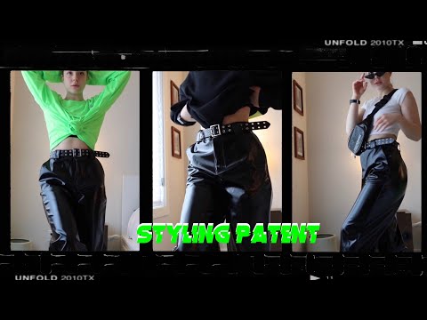 Styling Patent Pants - 1 Pair of Pants, 4 Looks