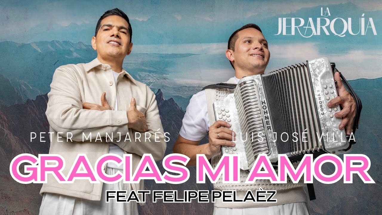 Gracias Mi Amor by Peter Manjarrés from Colombia | Popnable