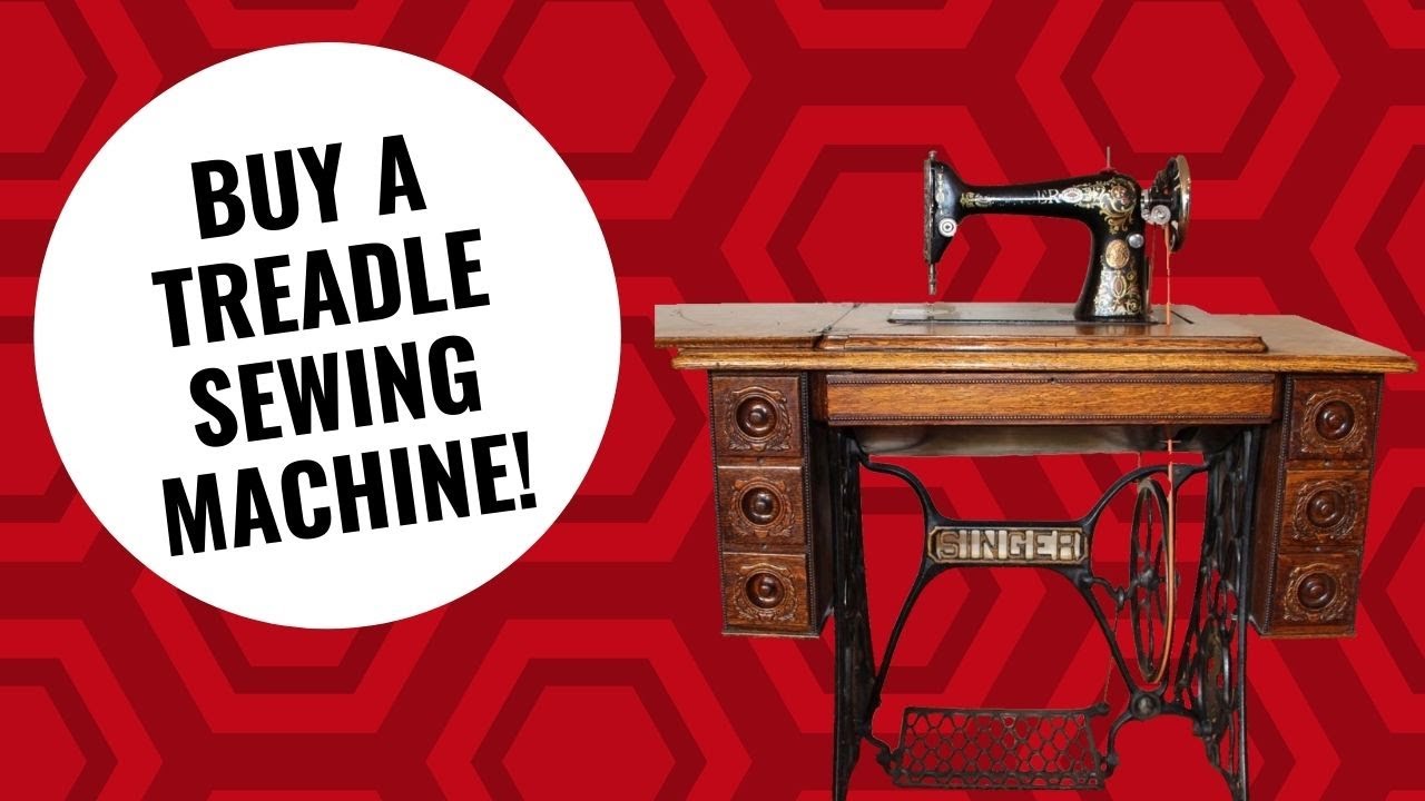 Buying a Treadle Sewing Machine - Singer 66