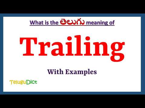 Trailing Meaning in Telugu | Trailing in Telugu | Trailing in Telugu Dictionary |