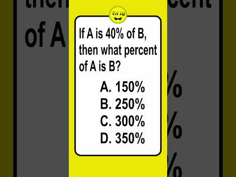 If A is 40% of B, then what percentof A is B? #shorts