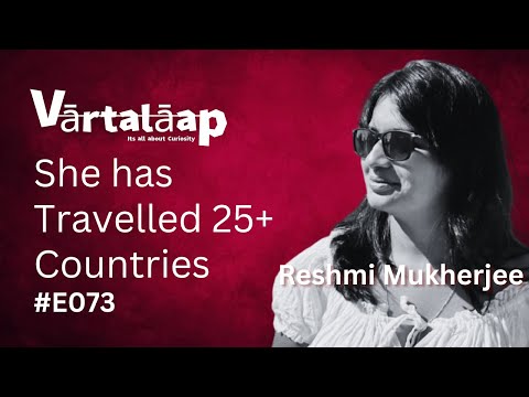 She has Travelled 25+ Countries All Around The World | Vārtalāap E073