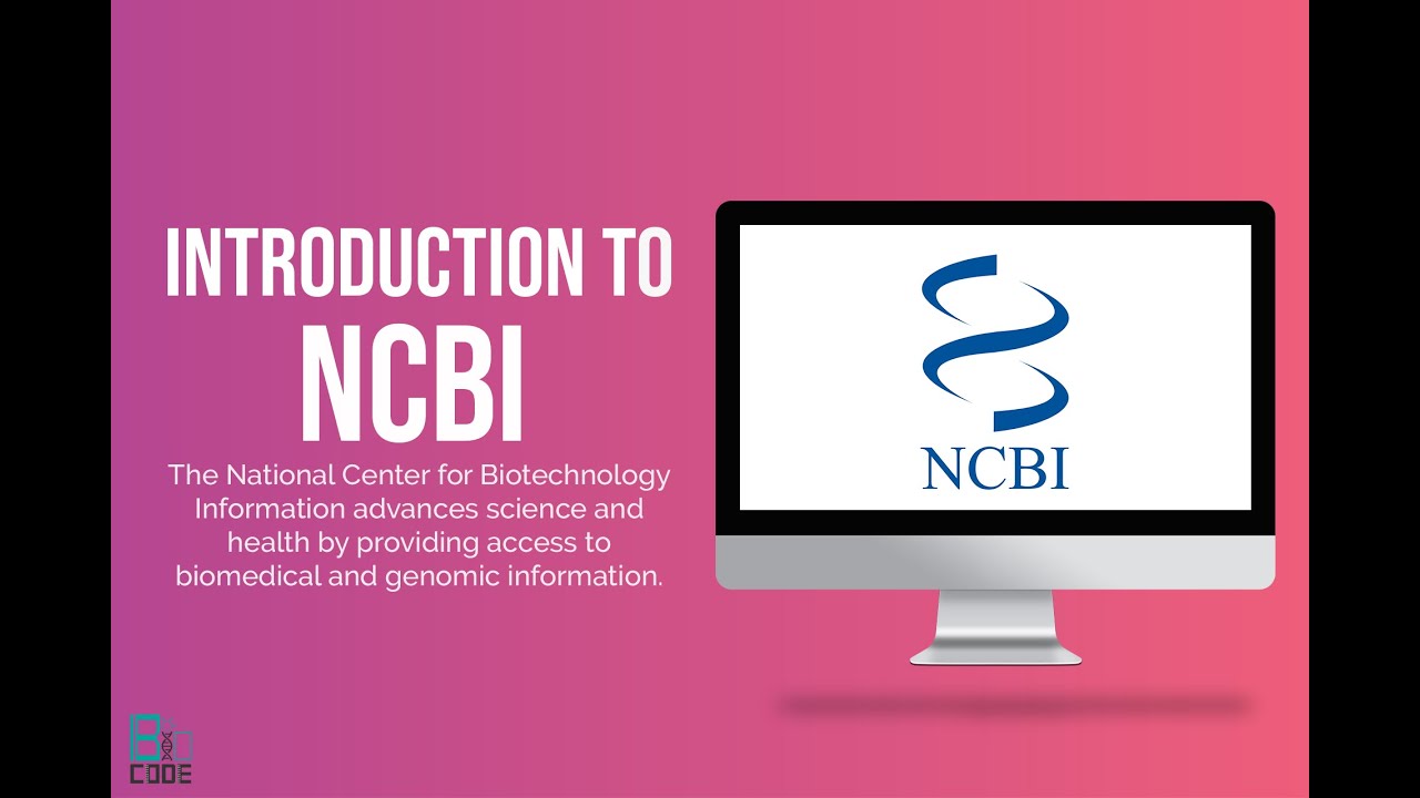 Bioinformatics: Introduction To NCBI | BioCode Ltd