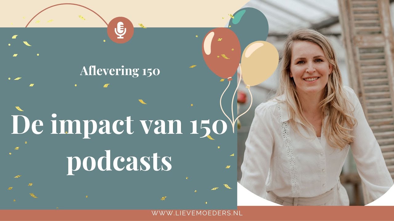 De impact van 150  lieve moeder podcasts