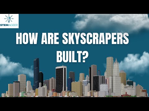 How Skyscrapers are Built - What is the Process?