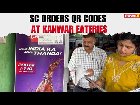 SC Issues Notice to UP Govt Over QR Code Order for Kanwar Route Eateries |NewsX