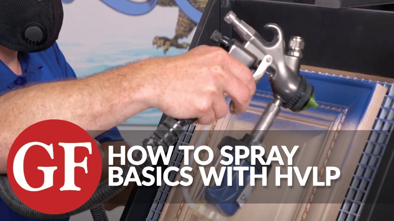 How To Spray Water Based Finishes Using HVLP - The Basics | General Finishes