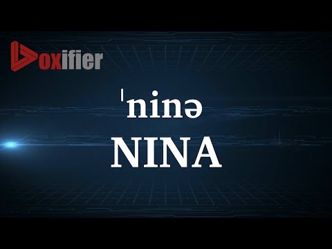 How to Pronunce Nina in English - Voxifier.com