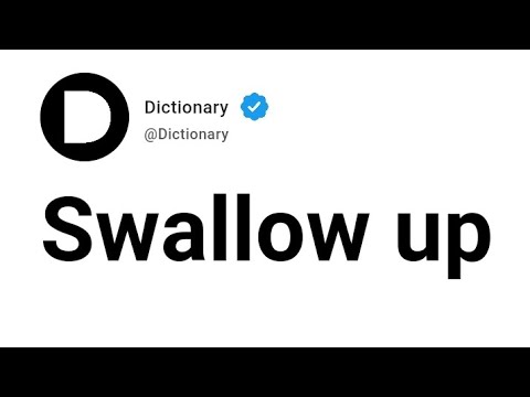 Swallow up Meaning In English