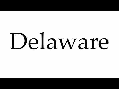How to Pronounce Delaware