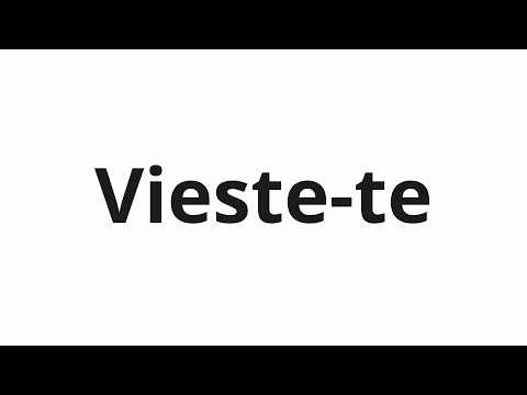 How to pronounce Vieste-te
