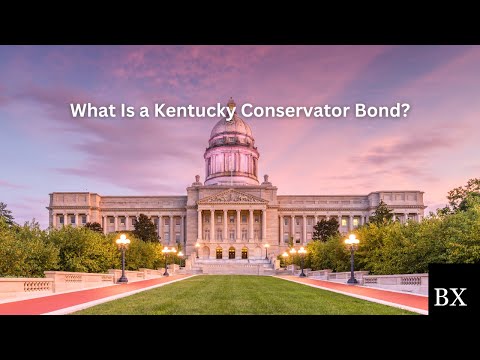 What Is a Kentucky Conservator Bond?
