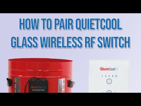 How to Pair the QuietCool Glass Wireless RF Switch