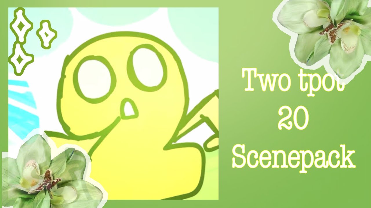 TPOT 20 but it’s just Two =]