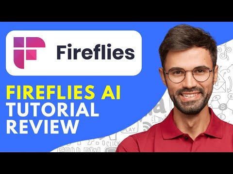 Fireflies Ai Tutorial & Review (2025) How to Use Fireflies.Ai