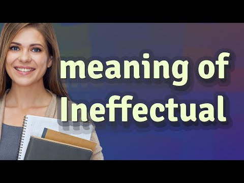 Ineffectual | meaning of Ineffectual