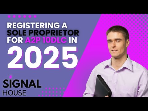 Registering a Sole Proprietor for A2P 10DLC in 2025