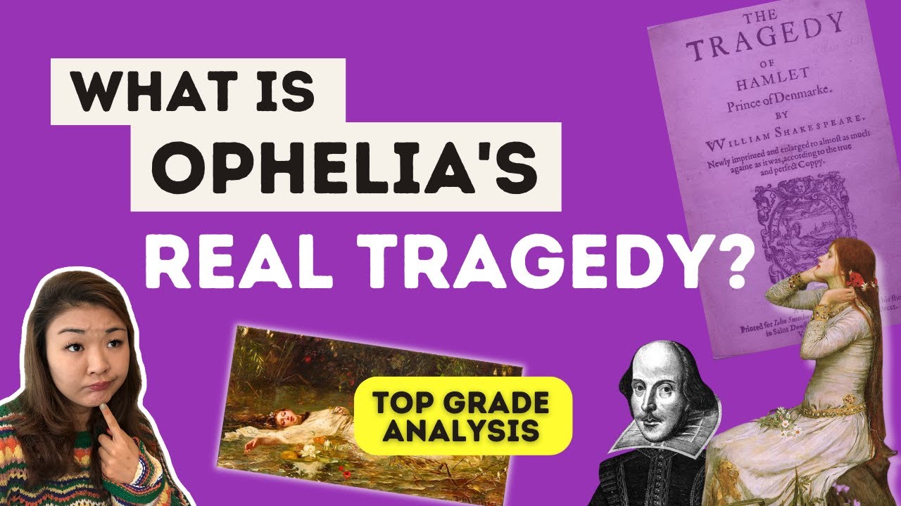 What is Ophelia's real tragedy? | Top grade Hamlet analysis