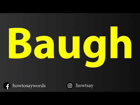 How To Pronounce Baugh