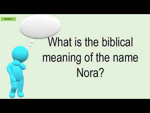 What Is The Biblical Meaning Of The Name Nora?