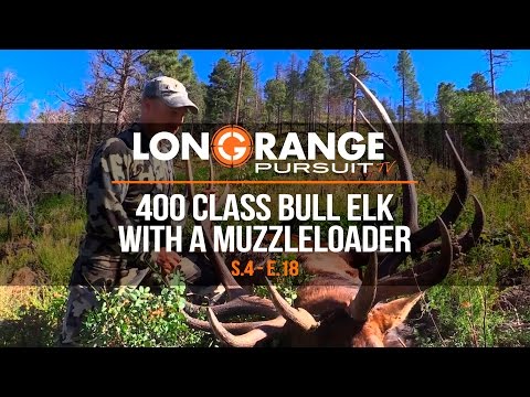Long Range Pursuit | S4 E18 400 Class Bull Elk with a Muzzleloader