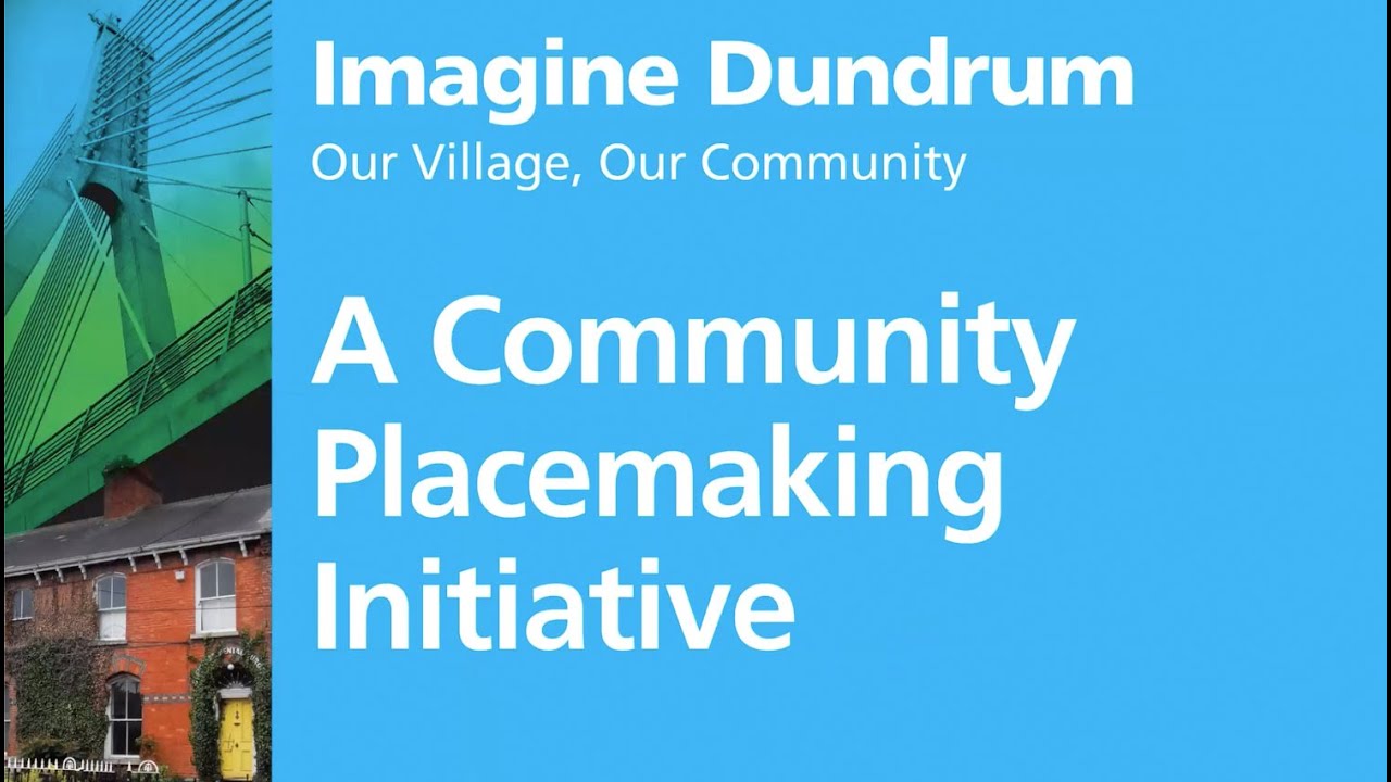 Imagine Dundrum Webinar - Meeting the Local Community Online