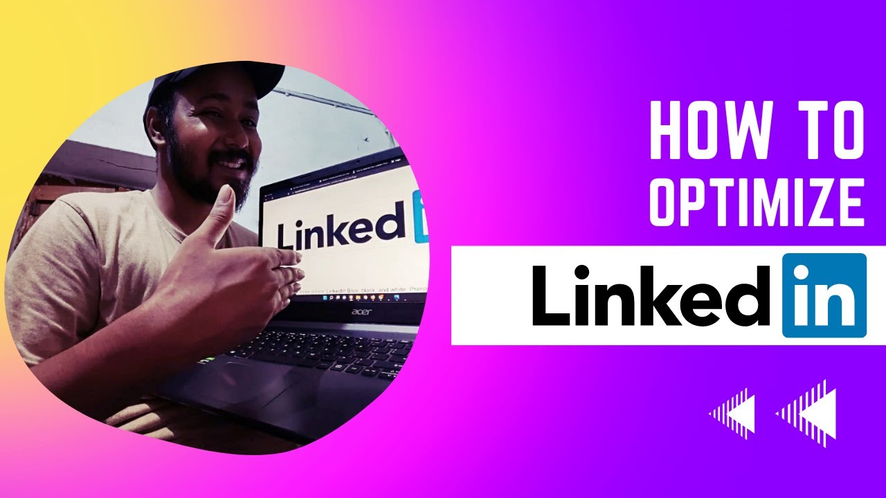 The Definitive Guide to LinkedIn profile optimization