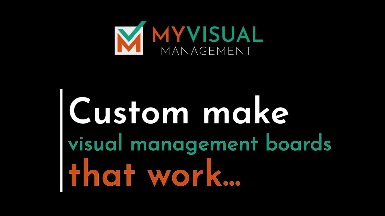 Custom Make Visual Management Boards That Work