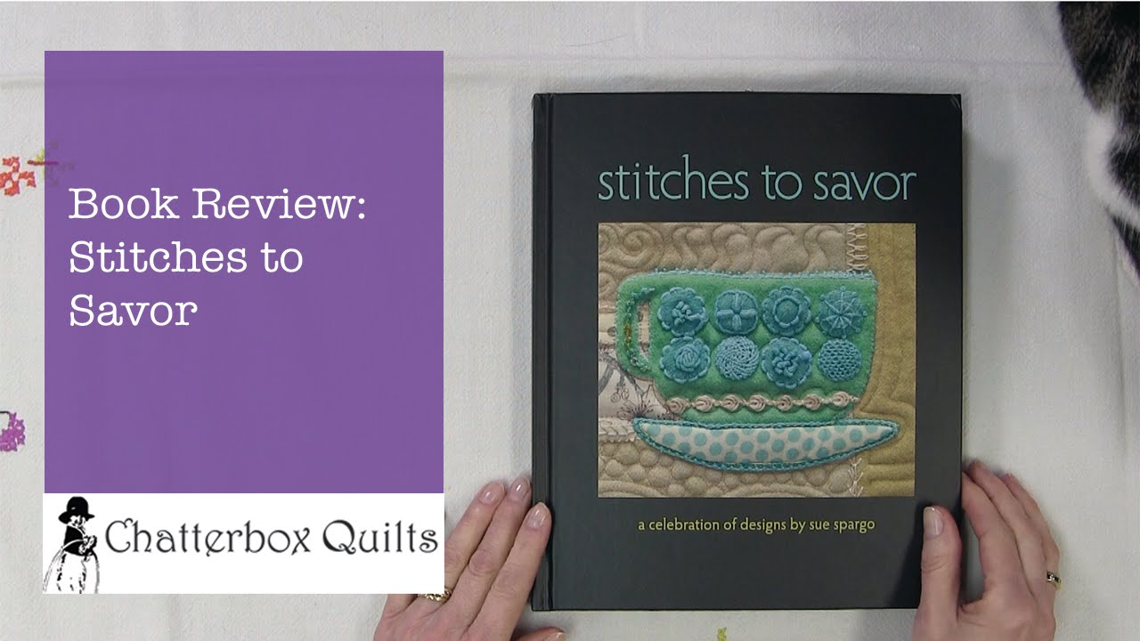 Book Review: Stitches to Savor by Sue Spargo