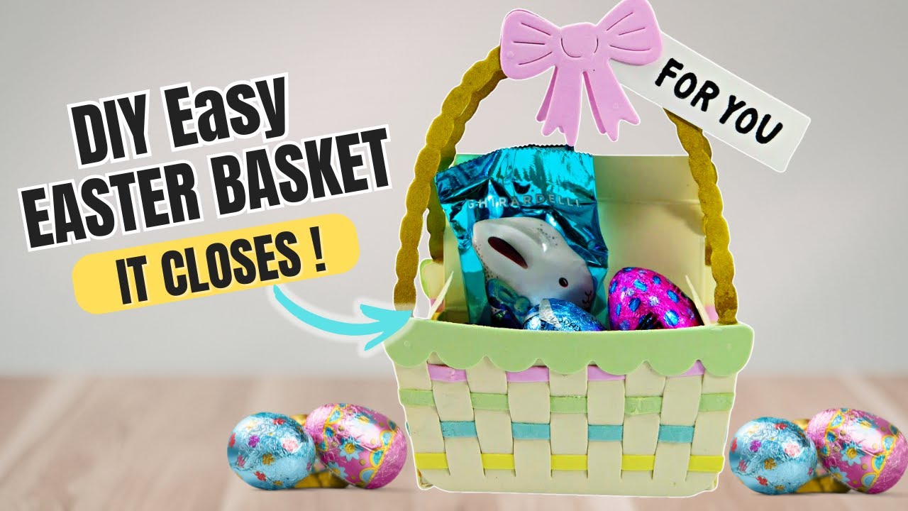DIY  Easy Easter Basket Closes at the Top | Treats Stay Inside!